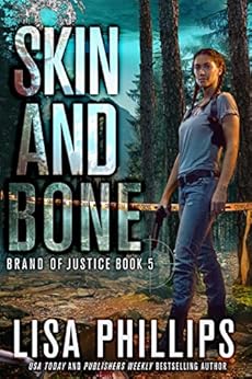 Amazon.com: Skin and Bone (Brand of Justice Book 5) eBook : Phillips, Lisa: Kindle Store