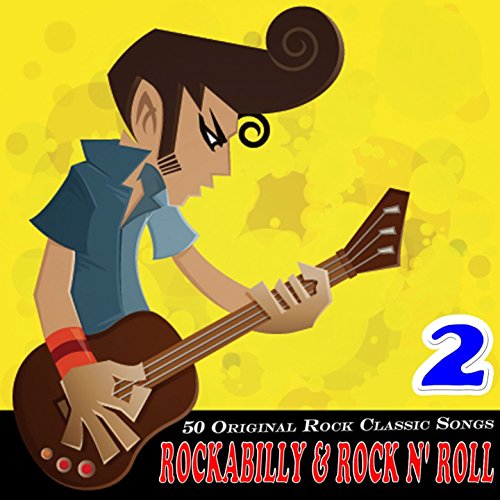 Amazon Music UnlimitedでVARIOUS ARTISTSのRockabilly & Rock n' Roll Vol. 2 ...
