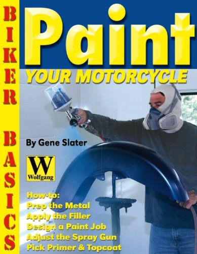Paint Your Motorcycle (Biker Basics) : Slater, Gene: Amazon.es: Libros