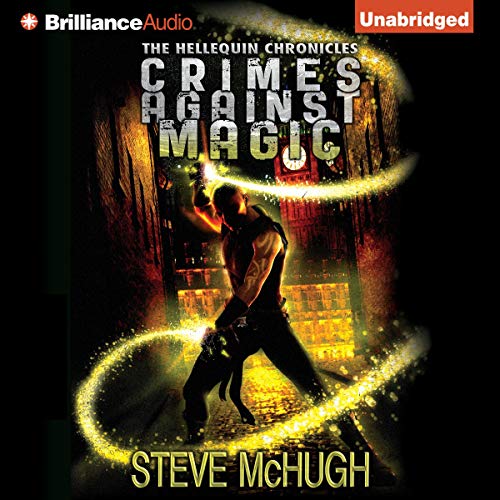 Crimes Against Magic: The Hellequin Chronicles, Book 1 (Audio Download ...