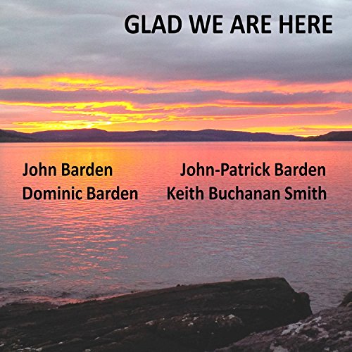 Amazon.com: Glad We Are Here : John Barden & John-Patrick Barden ...