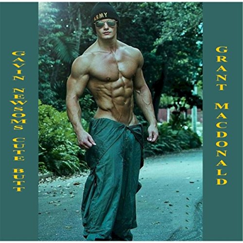 Amazon.co.jp: Gavin Newsom's Cute Butt [Explicit] : Grant Macdonald ...