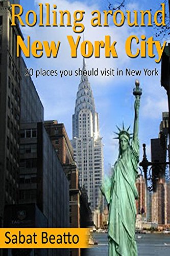 Rolling Around New York city: 20 places you should visit in New York ...