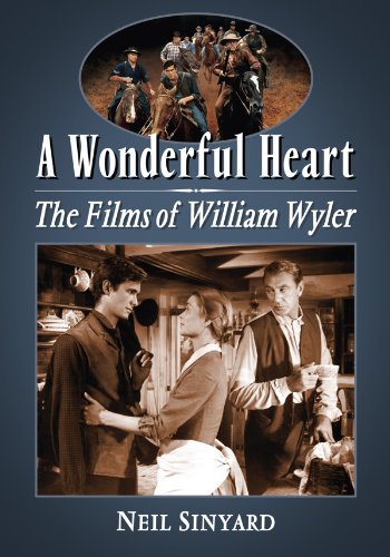 A Wonderful Heart: The Films of William Wyler - Kindle edition by ...