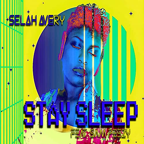 Stay Sleep de Selah Avery feat. Sam Peezy en Amazon Music Unlimited