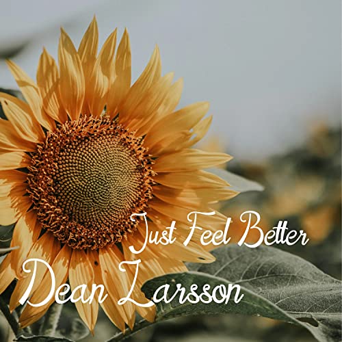 Amazon.com: Just Feel Better : Dean Larsson: Digital Music