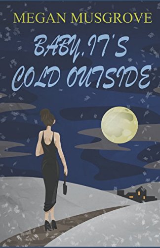 Amazon.com: Baby, It's Cold Outside: 9781973373872: Musgrove, Megan ...