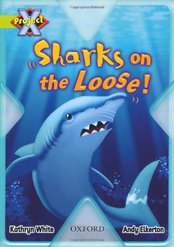 Project X: Masks and Disguises: Sharks on the Loose: White, Kathryn ...