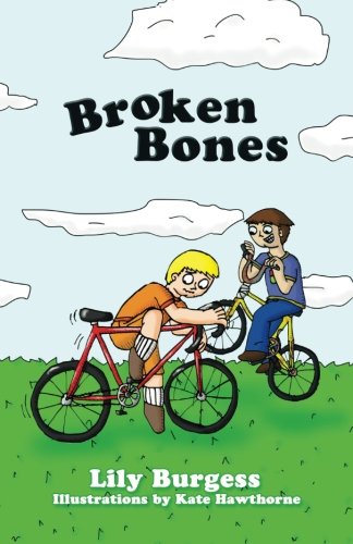 Broken Bones: Burgess, Lily, Hawthorne, Kate: 9781925181692: Amazon.com ...