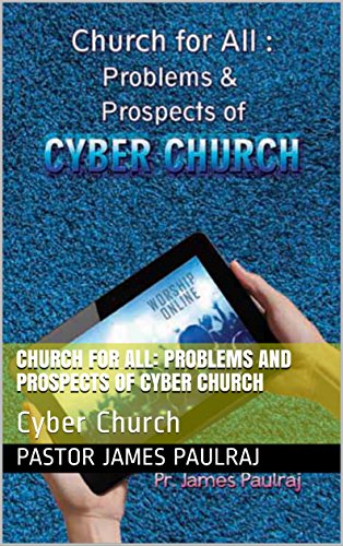 Church for All: Problems and Prospects of Cyber Church: Cyber Church ...