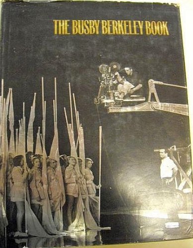 The Busby Berkeley Book : Amazon.co.uk: Books
