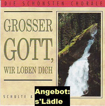 Großer Gott, wir loben dich. Die schönsten Choräle - Doris Loh, Hans ...