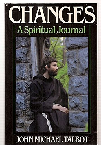 Changes: A Spiritual Journal: Talbot, John Michael: 9780824506650 ...