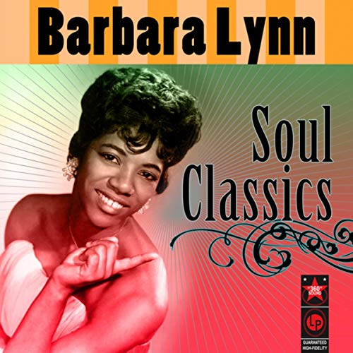 Soul Classics by Barbara Lynn on Amazon Music - Amazon.co.uk