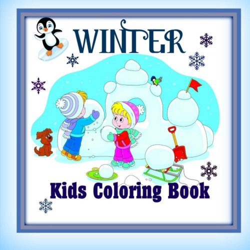 Winter: Kids Coloring Book (Basic Coloring Books-Seasons-Winter): Kids ...