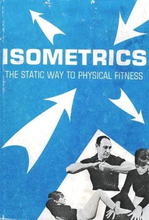 Isometrics: The Static Way to Physical Fitness : Obeck, Victor: Amazon ...