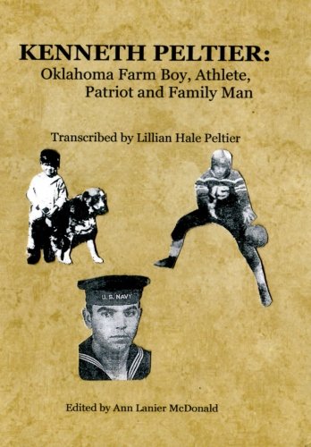 KENNETH PELTIER: Oklahoma Farm Boy, Athlete, Patriot and Family Man ...