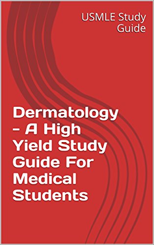 Dermatology - A High Yield Study Guide For Medical Students - Kindle ...