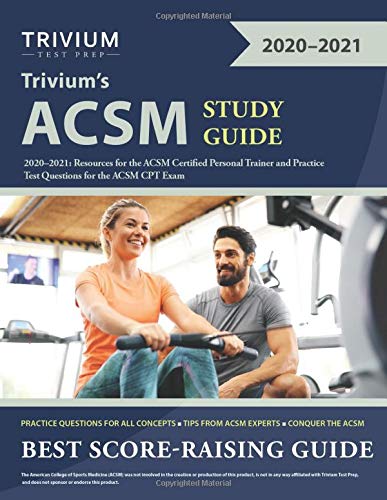 Trivium's ACSM Study Guide 2020-2021: Resources for the ACSM Certified Personal Trainer and ...