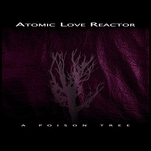 A Poison Tree by Atomic Love Reactor on Prime Music