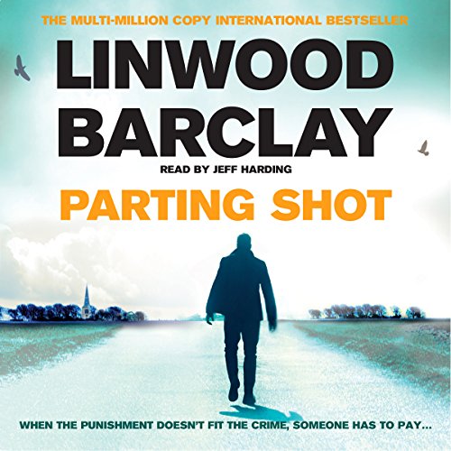 Parting Shot (Audio Download): Linwood Barclay, Jeff Harding, Orion ...