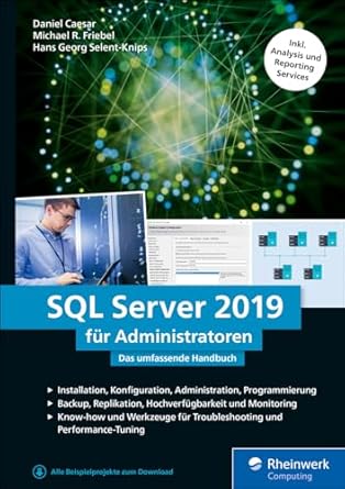SQL Server 2019 für Administratoren: Das umfassende Handbuch eBook : Caesar, Daniel, Friebel ...