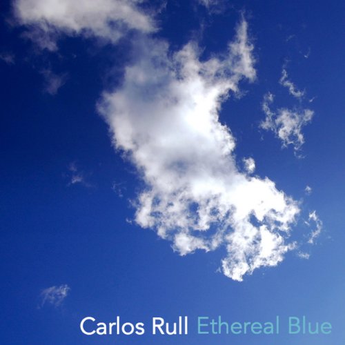 Amazon.com: Ethereal Blue : Carlos Rull: Digital Music