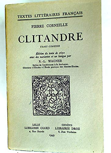 Amazon.fr - Clitandre. tragi-comédie. édition du texte de 1632 avec des ...