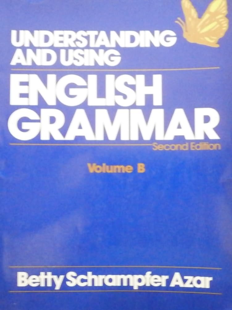 Understanding and Using English Grammar Book B: Azar, Betty Schrampfer ...