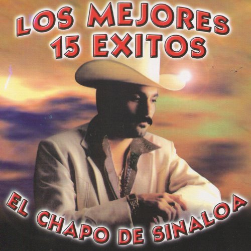 Play Los Mejores 15 Exitos by El Chapo De Sinaloa on Amazon Music