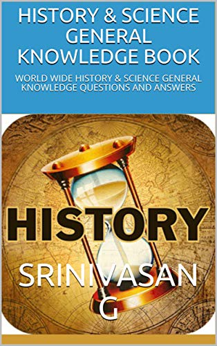 HISTORY SCIENCE GENERAL KNOWLEDGE BOOK WORLD WIDE HISTORY SCIENCE GENERAL KNOWLEDGE history-science-general-knowledge-book-world-wide-history-science-general-knowledge