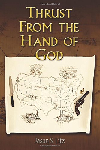 Thrust From the Hand of God: Litz, Jason S.: 9781502492531: Amazon.com ...
