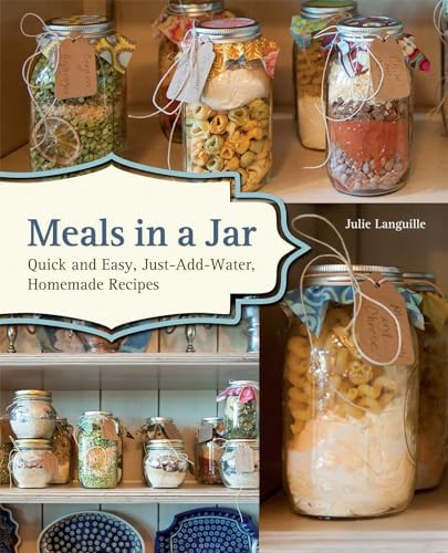 Amazon.com: Meals in a Jar: Quick and Easy, Just-Add-Water, Homemade ...