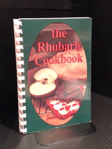 The Rhubarb Cookbook: Janet Smart: 9780969483205: Amazon.com: Books