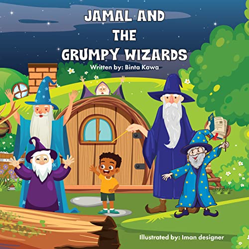 Jamal and the Grumpy Wizards: Childrens book eBook : KAWA, BINTA, Designer, Iman: Amazon.in ...