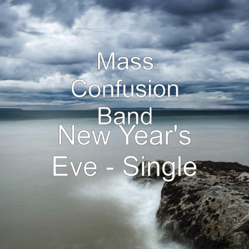 Play New Year's Eve by Mass Confusion Band on Amazon Music