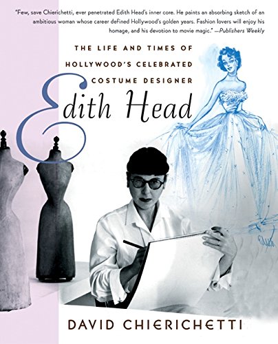 Edith Head: The Life and Times of Hollywood's Celebrated Costume ...