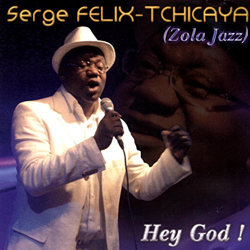 Hey God! by Serge Felix - Tchicaya on Amazon Music - Amazon.co.uk