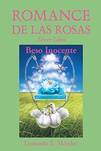 Romance De Las Rosas: Tercer Libro-Beso Inocente (Romance De Las Rosas ...