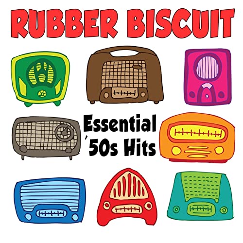 Rubber Biscuit: Essential '50s Hits by VARIOUS ARTISTS on Amazon Music ...