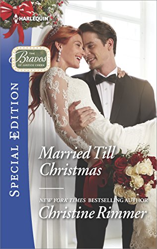Married Till Christmas (The Bravos of Justice Creek Book 9) eBook ...