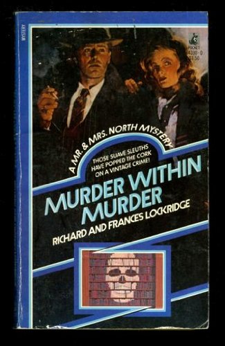 Murder Within Murder(A Mr. & Mrs. North Murder Mystery): Richard and ...