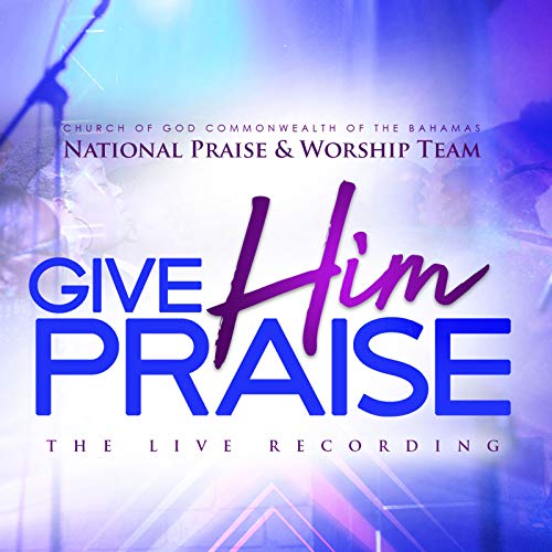 LIED: Give Him praise (All you angels round His throne)