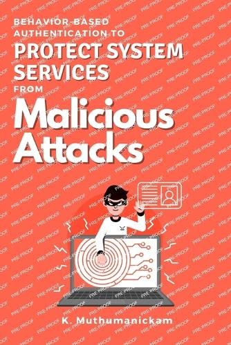 Buy Behavior-based Authentication to Protect System Services From Malicious Attacks Book Online ...