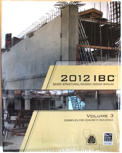 2012 IBC Structural/Seismic Design Manual Volume 3: Examples for ...