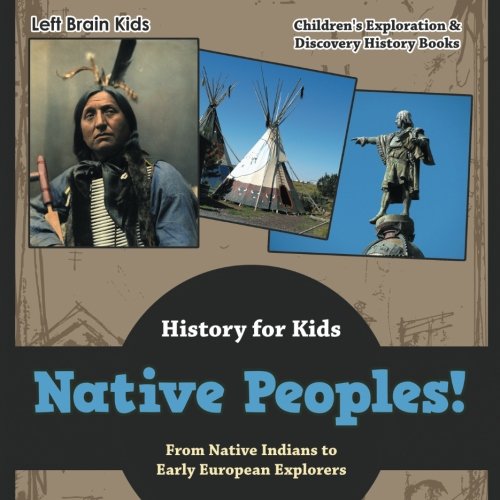 Native Peoples! From Native Indians to Early European Explorers ...