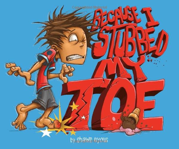 Amazon.com: Because I Stubbed My Toe (Fiction Picture Books ...