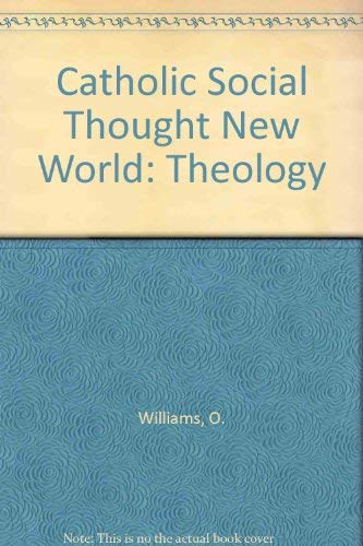 Catholic Social Thought and the New World Order: Building on One ...