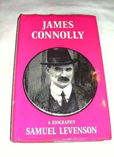 James Connolly: A biography: Levenson, Samuel: 9780856161308: Amazon ...