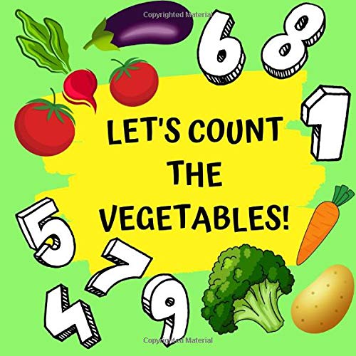 LET'S COUNT THE VEGETABLES!: Counting Books from 1 to 10 for Kids (Fun ...